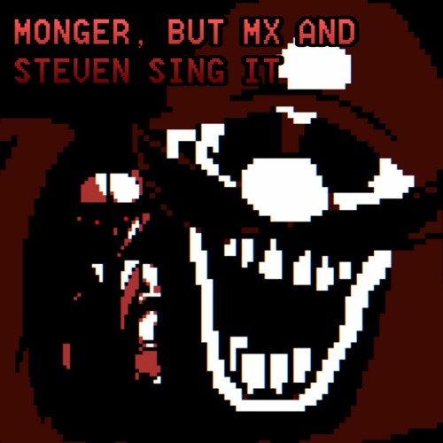 Stream [FNF - UST] SEEING RED - MONGER, But MX and Steven Sing It by ...