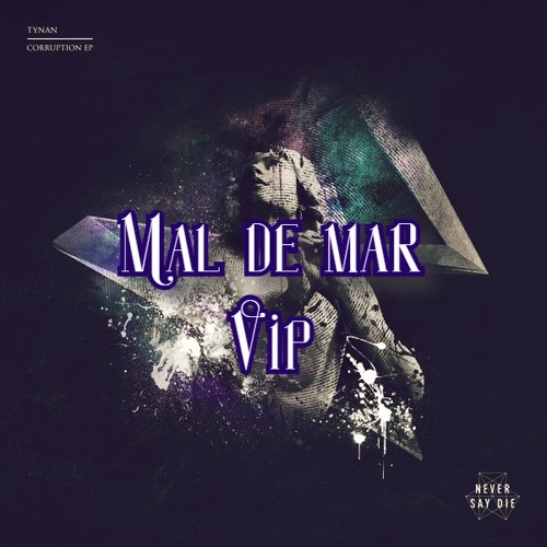 Stream TYNAN - Mal De Mar VIP (Sonny! Remake) by Sonny!DubztepOfficial ...