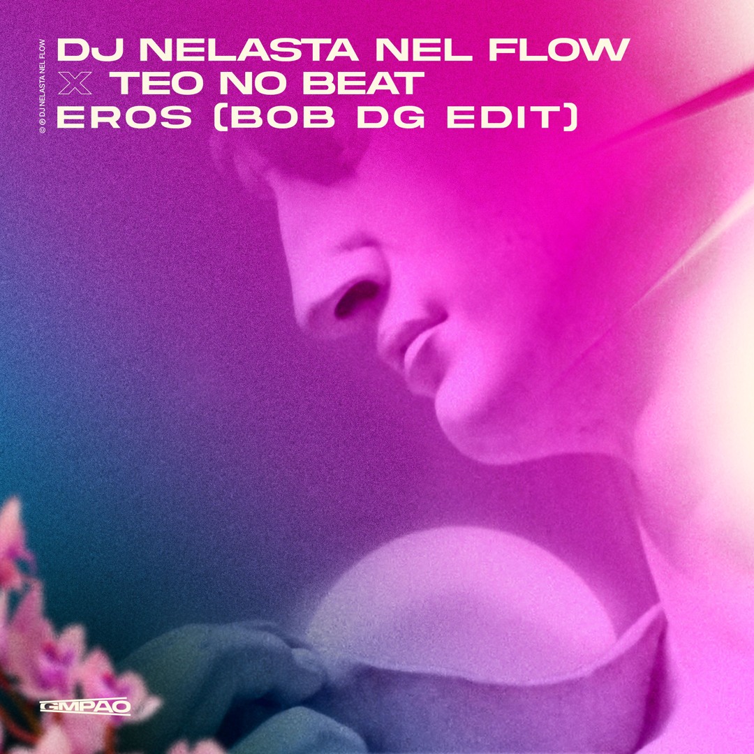 Stream Dj Nelasta Nel Flow X Teo No Beat - Eros (Bob DG Edit) by Bob DG ...