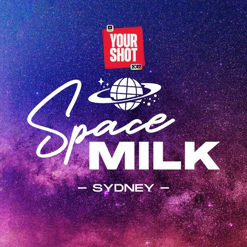 Stream SPACE MILK - YOUR SHOT SYDNEY 2022 W2 | JBL MAINSTAGE by SPACE ...