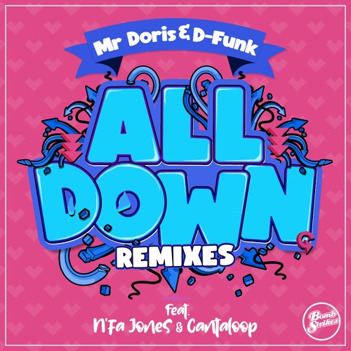 Stream Mr Doris & D-Funk - All Down ft. N'fa Jones & Cantaloop (The Rebel Remix) by Bombstrikes ...