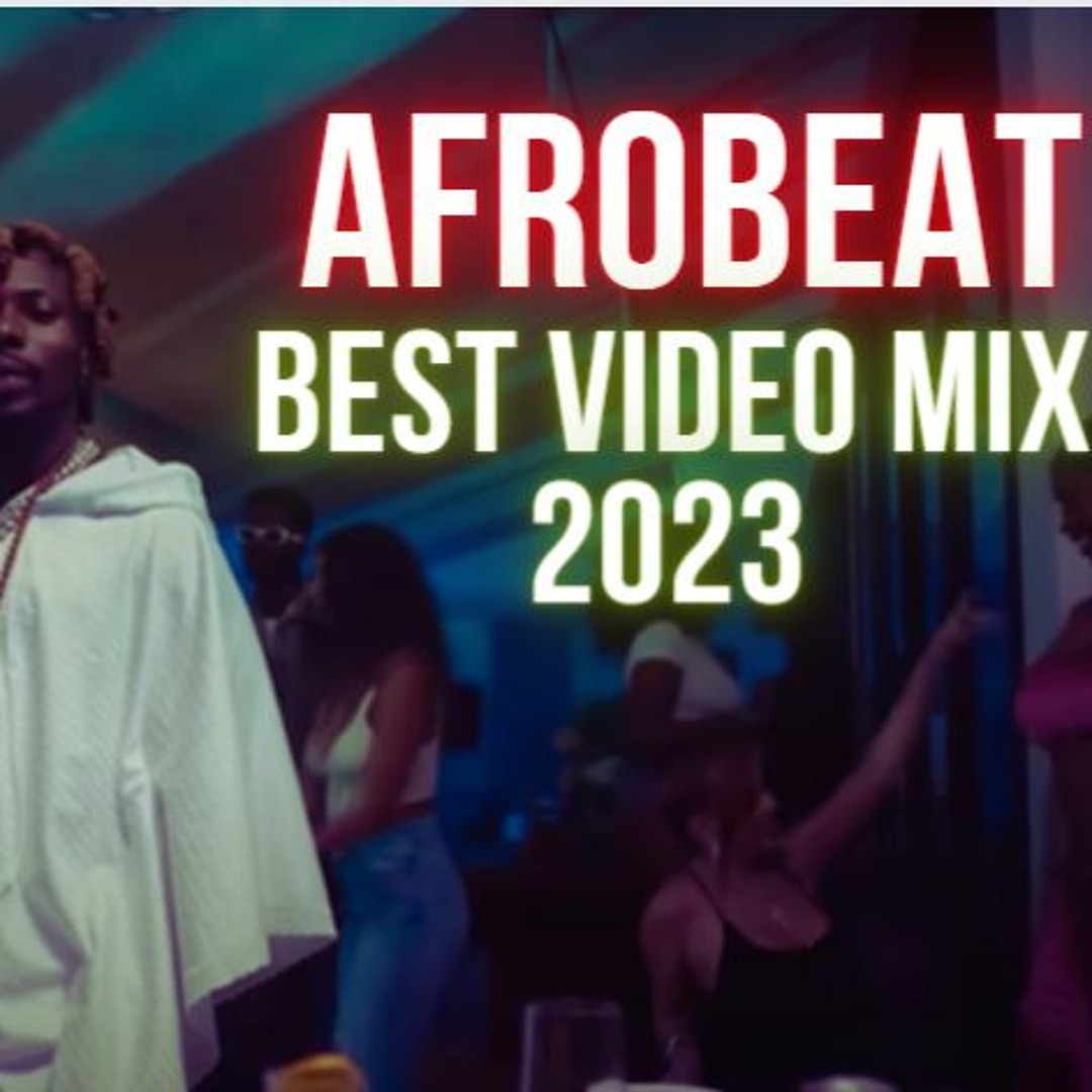 Stream TOP AFROBEAT MIX 2023 - BEST OF NAIJA NON-STOP MIX VOL. 4 by ...