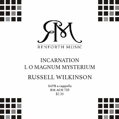 Stream Russell Wilkinson - Incarnation - I. O Magnum Mysterium by ...