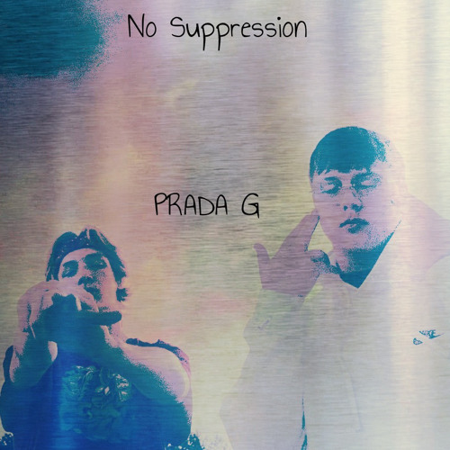 Stream No Supression by PRADA G | Listen online for free on SoundCloud