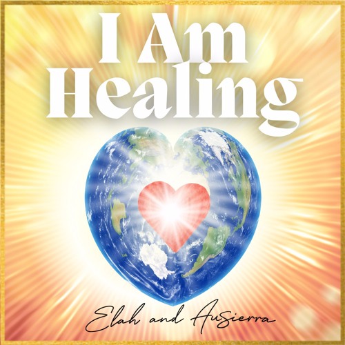 Stream I Am Healing by Elah & AuSierra | Listen online for free on ...