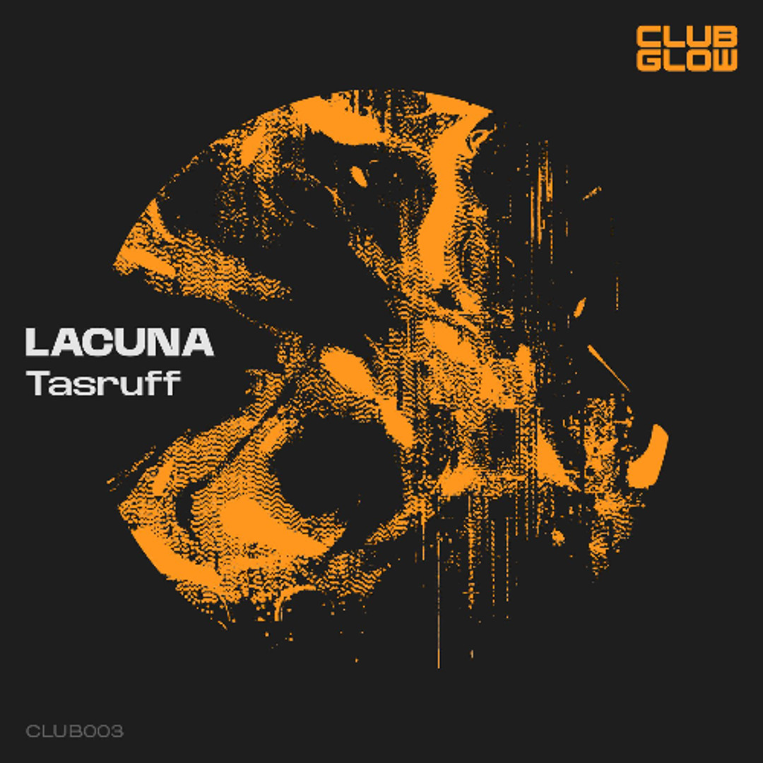 Stream Tasruff [Club Glow] by Lacuna | Listen online for free on SoundCloud