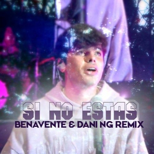 pumpyoursound.com | Iñigo Quintero - Si No Estas (Benavente & Dani N