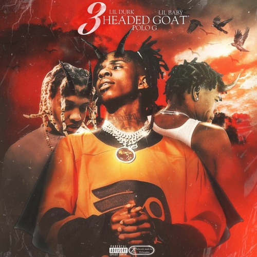 Stream 3 Headed Goat [Feat. Polo G & Lil Baby] by Lil Durk ♪ | Listen ...