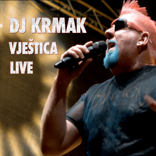 Stream Vjestica (Live) by Dj Krmak | Listen online for free on SoundCloud