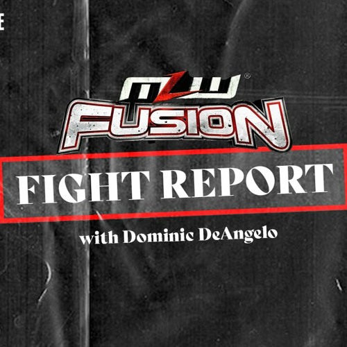 Stream episode MLW Fusion Fight Report: Ep. 04 "War Chamber & The ...