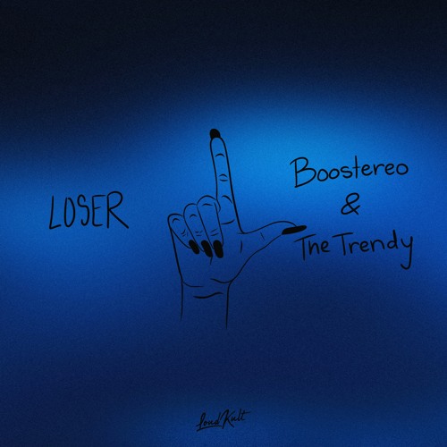 Stream Boostereo, The Trendy - Loser by LoudKult | Listen online for ...