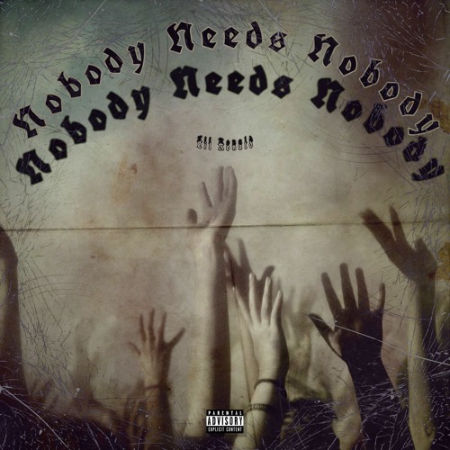 Stream Lil Ronald - Nobody Needs Nobody by Lil Ronald | Listen online ...