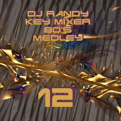 Stream 80's Pop Medley 12, Key A to D, BPM 89-127 by DJ Randy Key Mixer ...