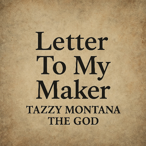 Stream Letter To My Maker by TazzyMontanaTheGod | Listen online for ...