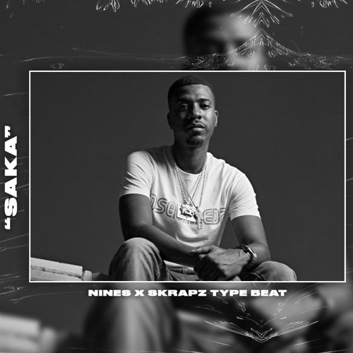 Stream FREE | Nines x Skrapz Freestyle Type Beat - "Saka'' | UK Melodic ...