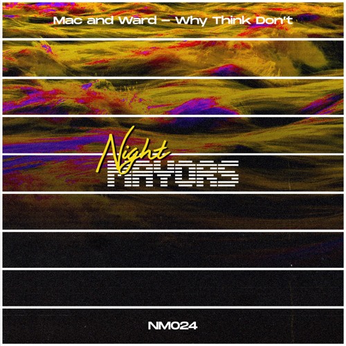 Stream Mac & Ward - Why Think Don't by Night Mayors | Listen online for ...