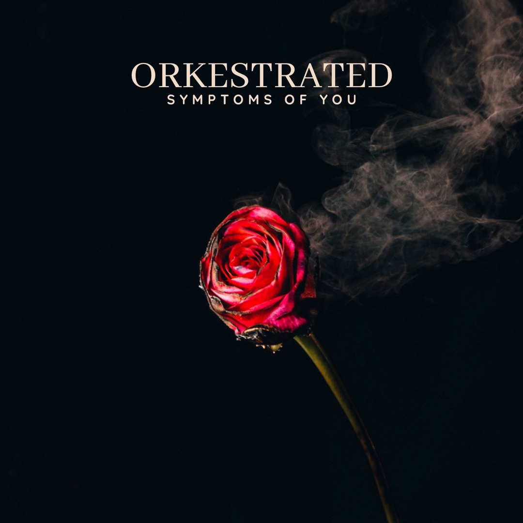 Stream Orkestrated - Symptoms Of You (Radio Edit) by ORKESTRATED ...