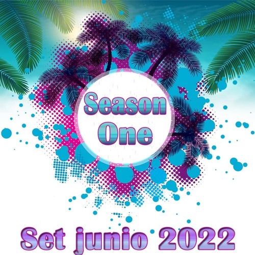 Stream SEASON ONE - Set Junio 2022 by SEASON ONE | Listen online for ...