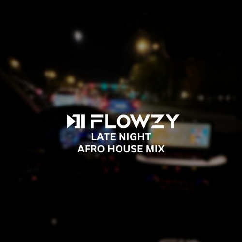 Stream Flowzy Late Night Afro by Flowzy | Listen online for free on ...