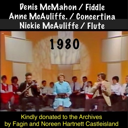 Stream Denis McMahon, Nickie And Anne McAuliffe RTE TV 1980 by Handed ...