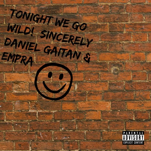 Stream Daniel Gaitan & Empra- TONIGHT WE GO WILD! (prod ...