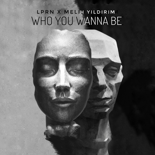 Stream Who You Wanna Be? (With LPRN) by MELIH YILDIRIM | Listen online ...