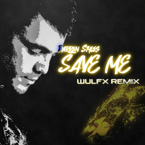 Stream Save Me (WulfX Liquid Remix) - Darren Styles by WulfX | Listen ...
