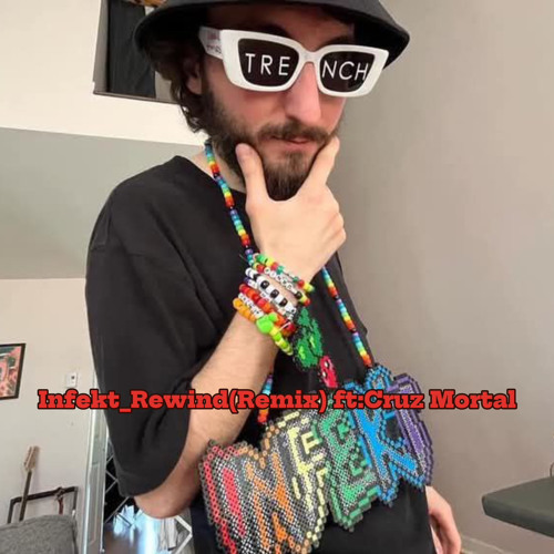 Stream INFEKT-REWIND(REMIX) ft:Curz Mortal(Birthday exclusive) by ...