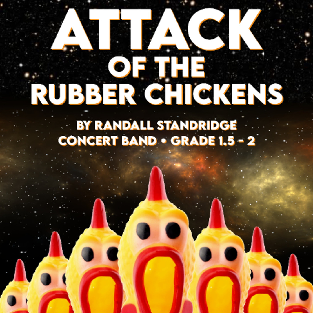 Stream Attack of the Rubber Chickens - Randall Standridge (Concert Band ...
