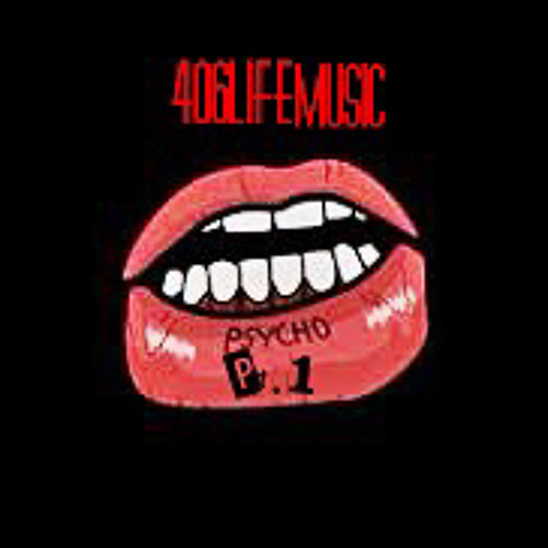 Stream Psycho Pt. 1 (by B.Baker@406LifeMusicMIXTAPES2021) by Brenton ...