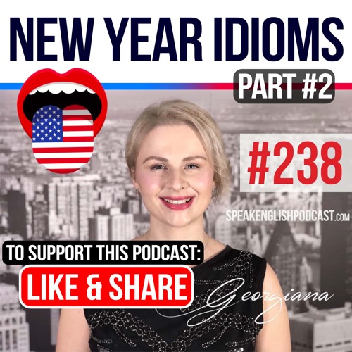 Stream #238 English Idioms for the New Year - part2 by Speak English ...