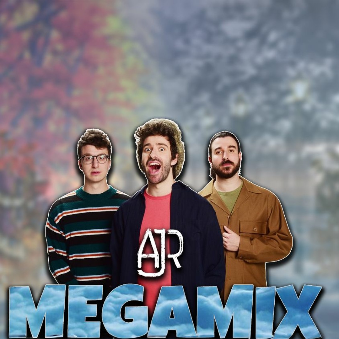 Stream The Ultimate AJR Megamix by AJR Fans | Listen online for free on ...