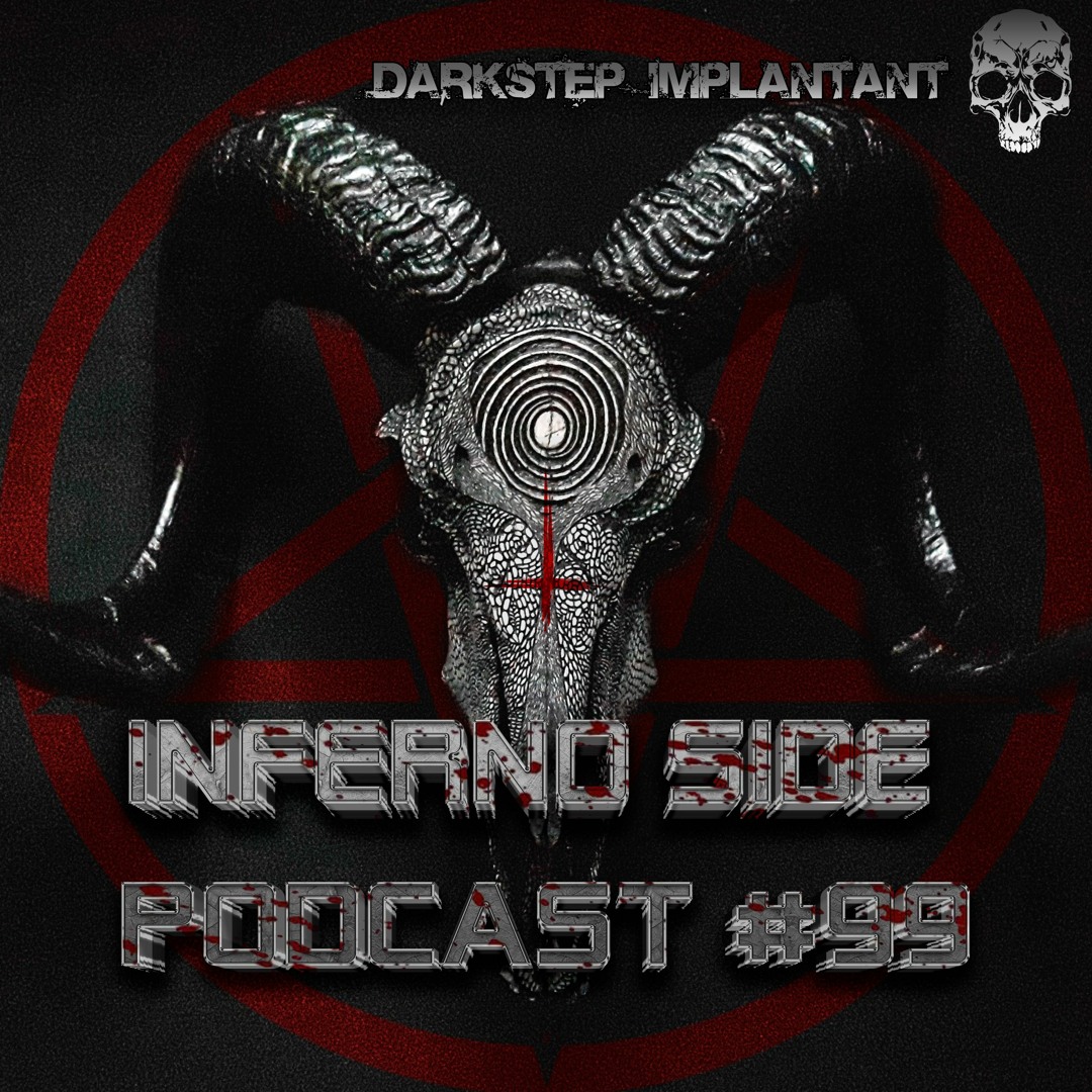 Stream Inferno Side - DARKSTEP | IMPLANTANT Podcast #99 by DARKSTEP ...