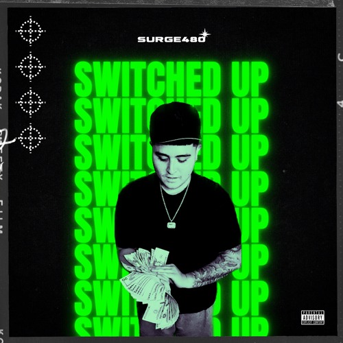 Stream Switched Up by surge480 | Listen online for free on SoundCloud