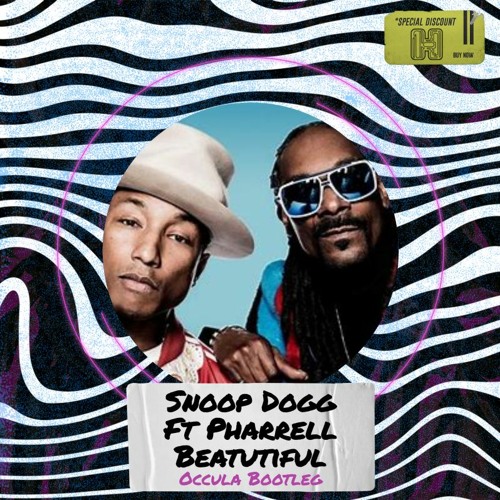 Snoop Dogg & Pharrell - Beautiful (Occula Bootleg) FREE DOWNLOAD ...