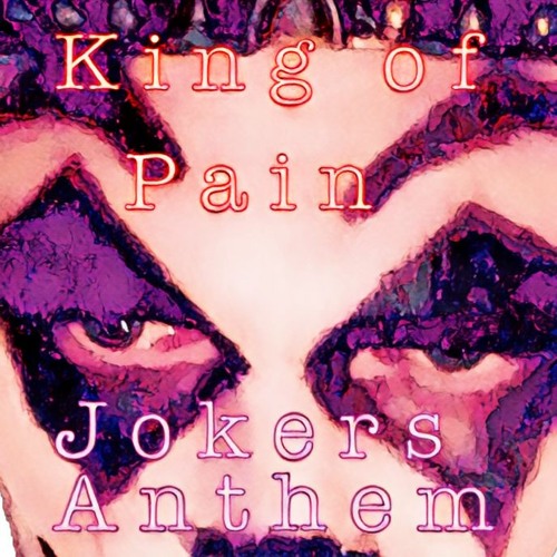 Stream Jokers Anthem (King Of Pain) by Daniel Timmins | Listen online ...
