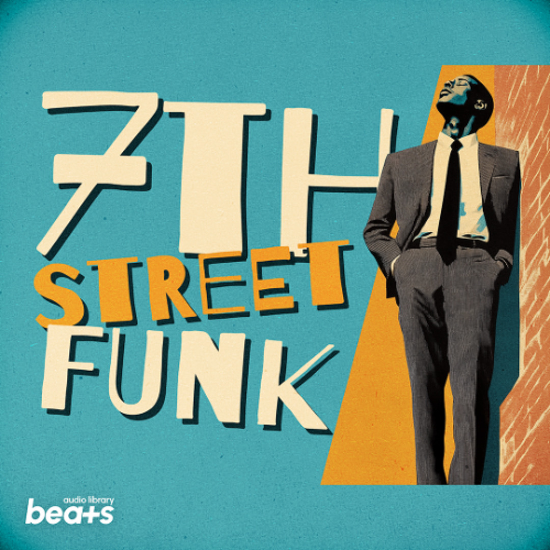 Stream 7th Street Funk — Audio Library Beats | Free Background Music by ...