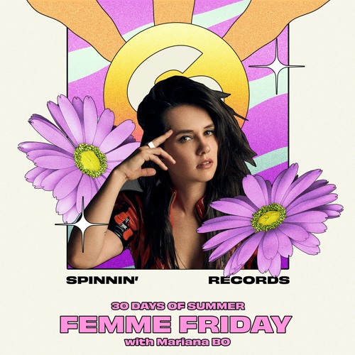 Stream Femme Friday with Mariana BO | Spinnin' 30 Days Of Summer Mixes ...