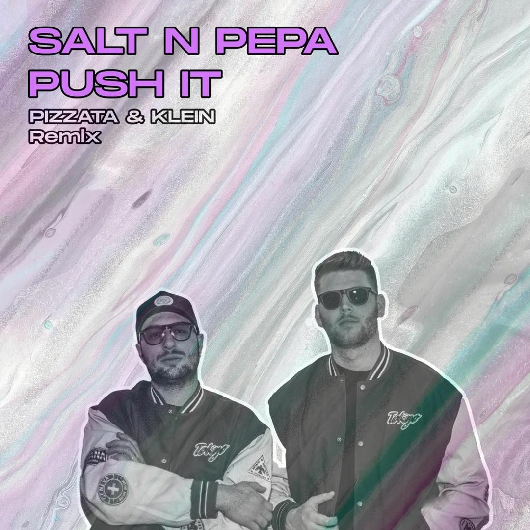 Stream Salt N Pepa - Push It (Pizzata & Klein Remix) by Pizzata & Klein ...