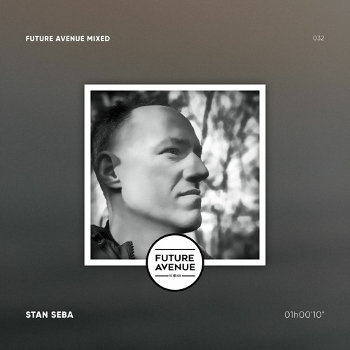 Stan Seba - Future Avenue Mixed 032 2024-01-10