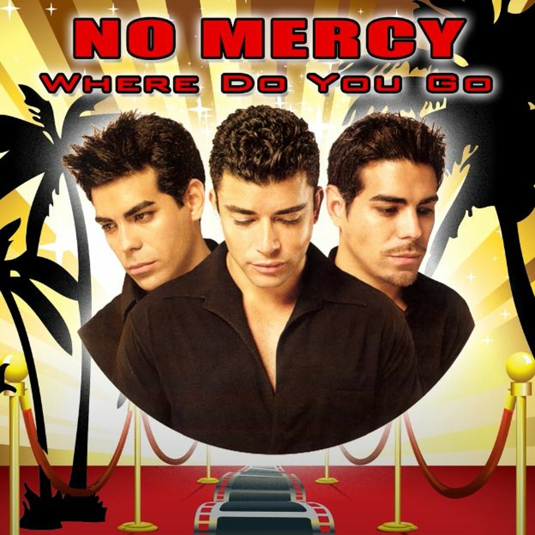 Stream No Mercy - Where Do You Go by Cleopatra Records | Listen online ...