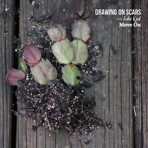 Stream Drawing On Scars With Jodie Reid - Move On by Drawing on Scars ...