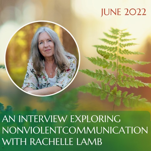 Stream episode Rachelle Lamb on Nonviolent Communication by ...