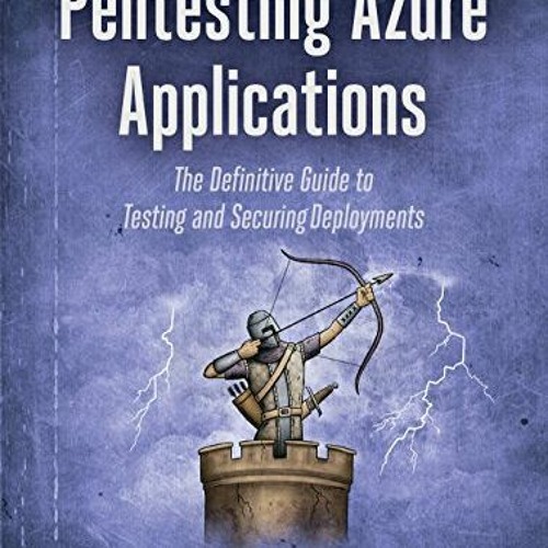 Stream TÉlÉcharger Pentesting Azure Applications The Definitive Guide