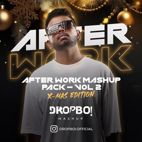 Stream After Work Mashup Pack Vol 2 [ Limited Showcase Due To
