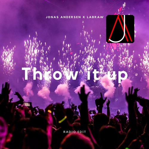 Stream Throw It Up Like (Jonas Andersen X Labraw) by Jonas Andersen ...