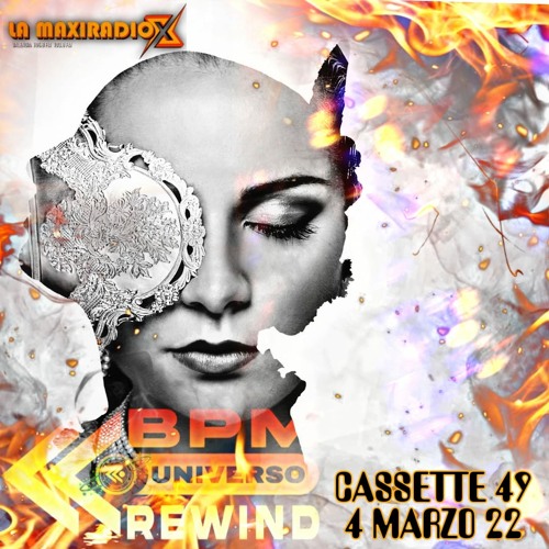 Stream UNIVERSO BPM REWIND Cassette 49 - 04/03/22 - LA MAXI RADIO - by ... Stream UNIVERSO BPM REWIND Cassette 49 - 04/03/22 - LA MAXI RADIO - by ...