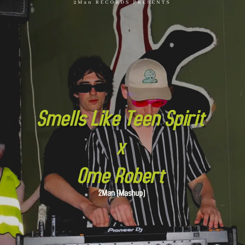 pumpyoursound.com | Smells like teen spirit x Ome Robert (2MAN Stamp
