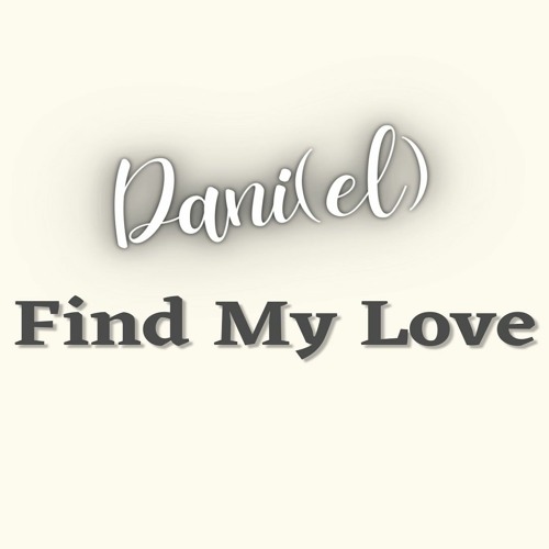 Stream Find My Love by The Desperate Artist | Listen online for free on ...