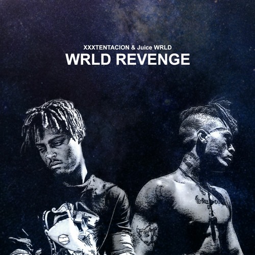 Stream Juice Wrld Listen To Xxxtentacion A Juice Wrld Wrld Revenge